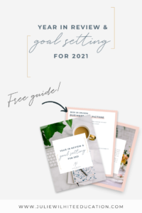 Year In Review And Goal Setting For 2021 - juliewilhiteeducation.com